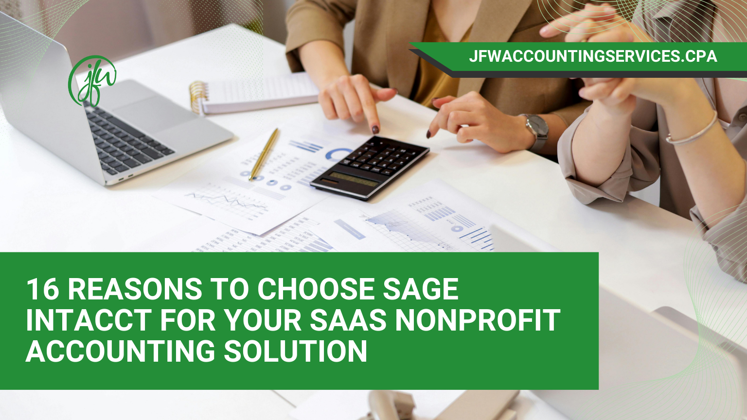 16 Reasons to Choose Sage Intacct For Your SaaS Nonprofit Accounting ...