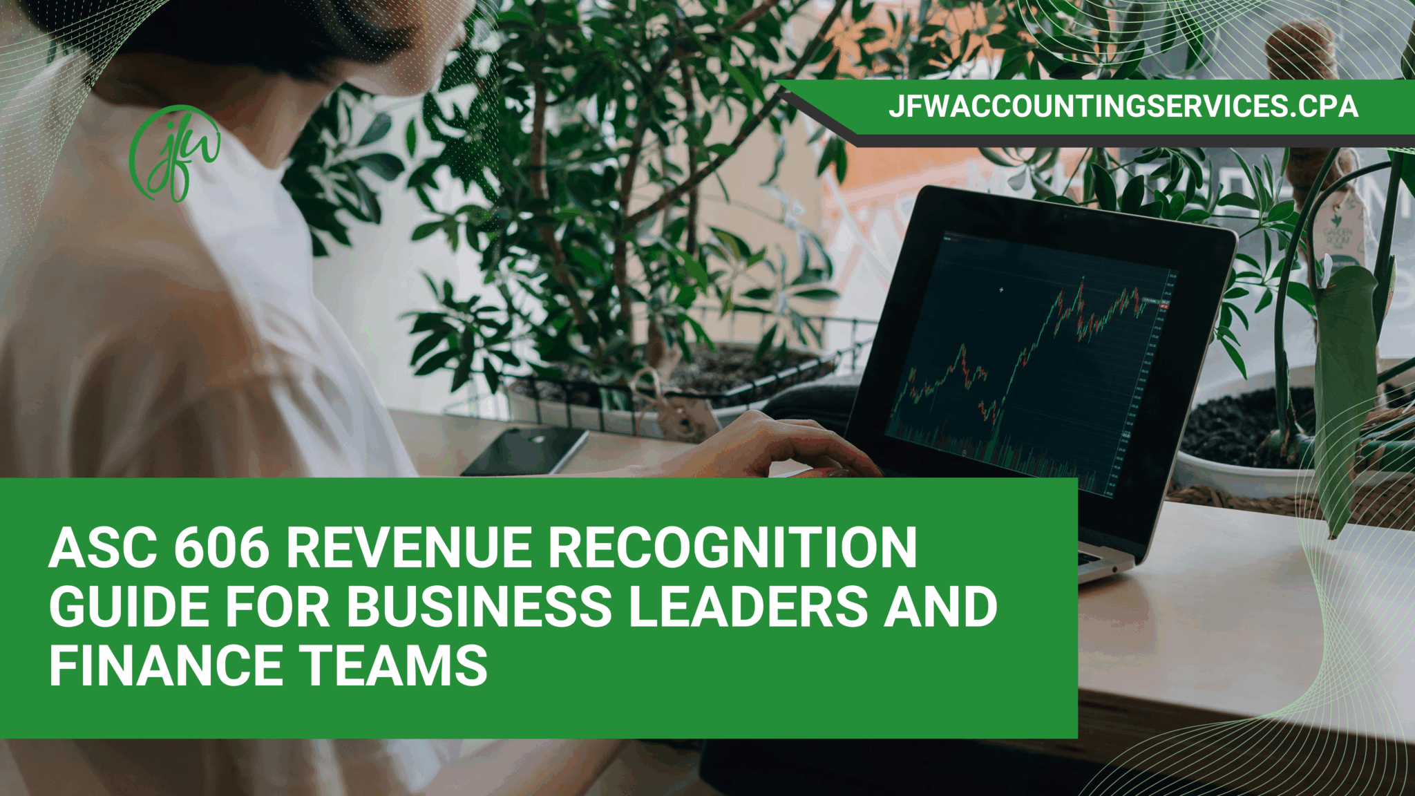 ASC 606 Revenue Recognition Guide for Business Leaders and Finance ...